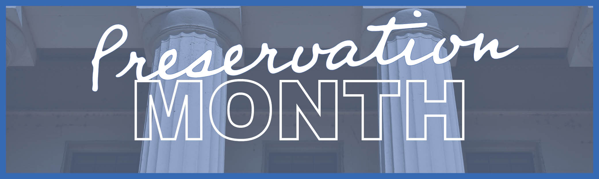 It’s Almost Preservation Month! – Missouri Preservation